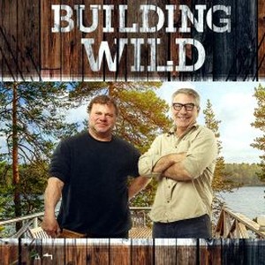 Building Wild - Rotten Tomatoes