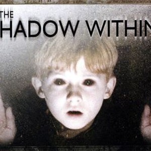 The Shadow Within - Rotten Tomatoes