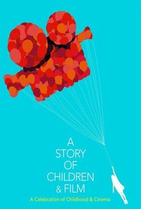 A Story of Children and Film | Audience Reviews | Rotten Tomatoes
