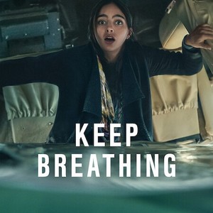 Keep Breathing - Rotten Tomatoes