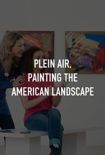Plein Air, Painting the American Landscape | Rotten Tomatoes