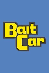 Bait Car: Season 2, Episode 7 | Rotten Tomatoes
