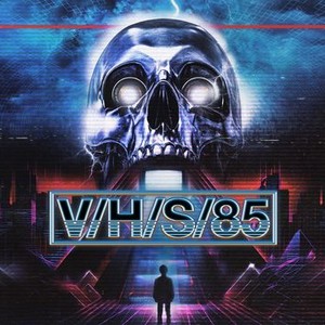 V/H/S/85 - Rotten Tomatoes