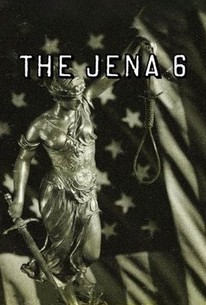 The Jena 6 (2007) | Rotten Tomatoes