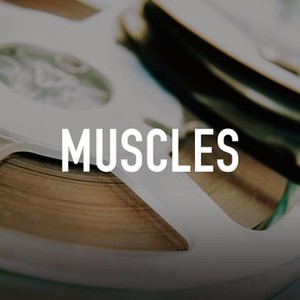 Muscles - Rotten Tomatoes