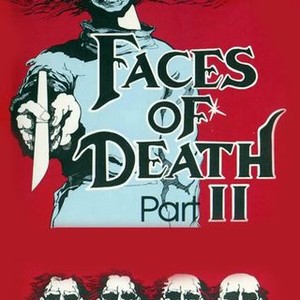 Faces of Death II - Rotten Tomatoes