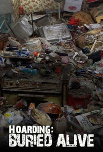 Hoarding: Buried Alive | Rotten Tomatoes