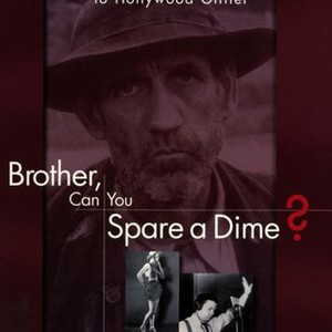 Brother, Can You Spare a Dime? - Rotten Tomatoes