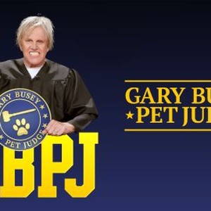 Gary Busey, Pet Judge - Rotten Tomatoes