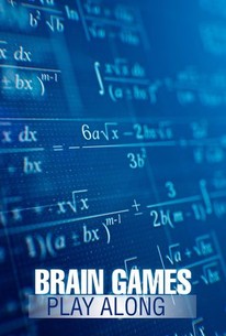 Brain Games: Play Along | Rotten Tomatoes