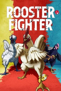 Rooster Fighter | Rotten Tomatoes