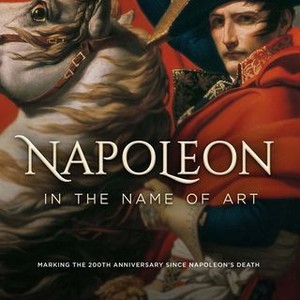 Napoleon: In the Name of Art - Rotten Tomatoes