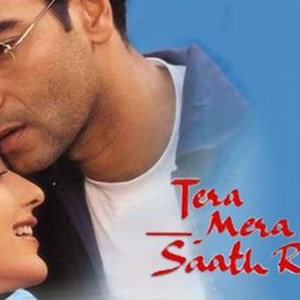 Tera Mera Saath Rahen - Rotten Tomatoes