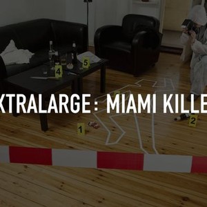 ExtraLarge: Miami Killer - Rotten Tomatoes