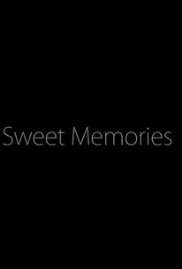 Sweet Memories | Rotten Tomatoes