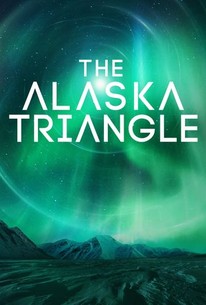 The Alaska Triangle - Rotten Tomatoes