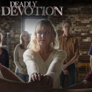 Deadly Devotion - Rotten Tomatoes