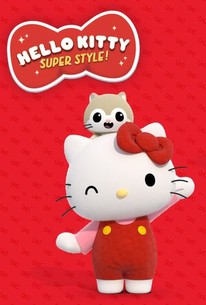 Hello Kitty: Super Style!: Season 7 | Rotten Tomatoes