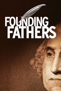 Founding Fathers | Rotten Tomatoes