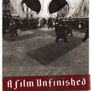 A Film Unfinished - Rotten Tomatoes