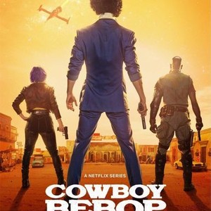 Cowboy Bebop - Rotten Tomatoes