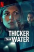Thicker Than Water: Season 1 | Rotten Tomatoes