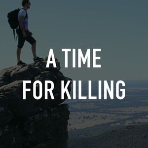 A Time for Killing - Rotten Tomatoes
