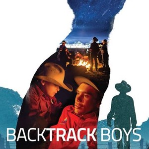 Backtrack Boys - Rotten Tomatoes