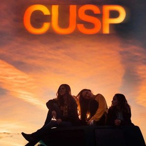 Cusp - Rotten Tomatoes