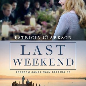 Last Weekend - Rotten Tomatoes