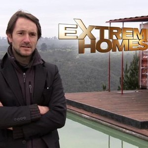Extreme Homes - Rotten Tomatoes