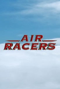 Air Racers | Rotten Tomatoes