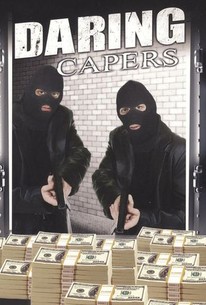 Daring Capers | Rotten Tomatoes
