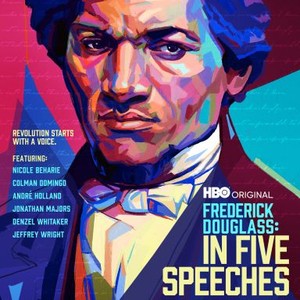 Frederick Douglass: In Five Speeches - Rotten Tomatoes