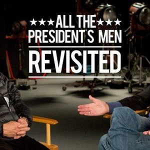 All the President's Men Revisited - Rotten Tomatoes