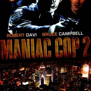 Maniac Cop 2 - Rotten Tomatoes