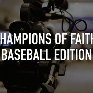 Champions of Faith: Baseball Edition - Rotten Tomatoes