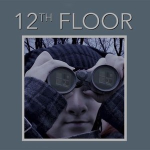 12th Floor - Rotten Tomatoes