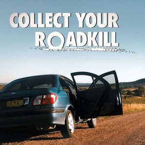 Collect Your Roadkill - Rotten Tomatoes
