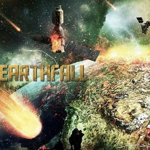 Earthfall (2014) - Rotten Tomatoes