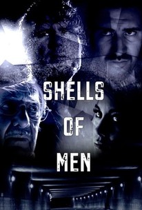 Shells of Men | Rotten Tomatoes