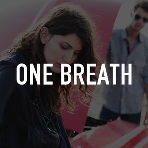 One Breath - Rotten Tomatoes