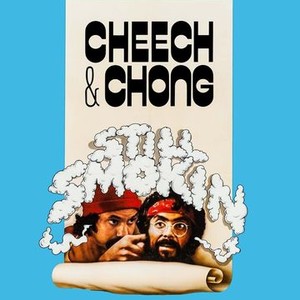 Cheech & Chong Still Smokin' - Rotten Tomatoes