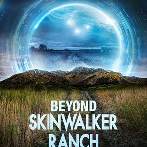 Beyond Skinwalker Ranch - Rotten Tomatoes