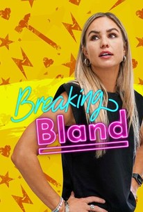 Breaking Bland: Season 1 | Rotten Tomatoes