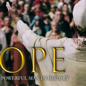 Pope: The Most Powerful Man in History - Rotten Tomatoes