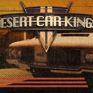 Desert Car Kings - Rotten Tomatoes
