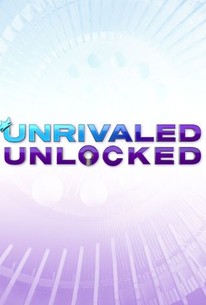 Unrivaled Unlocked | Rotten Tomatoes
