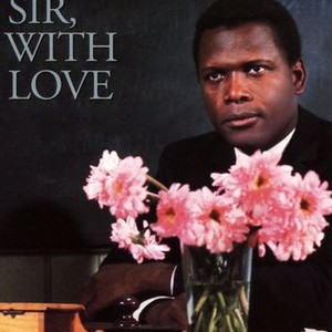 To Sir, With Love - Rotten Tomatoes