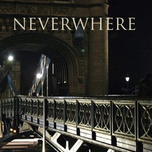 Neverwhere - Rotten Tomatoes